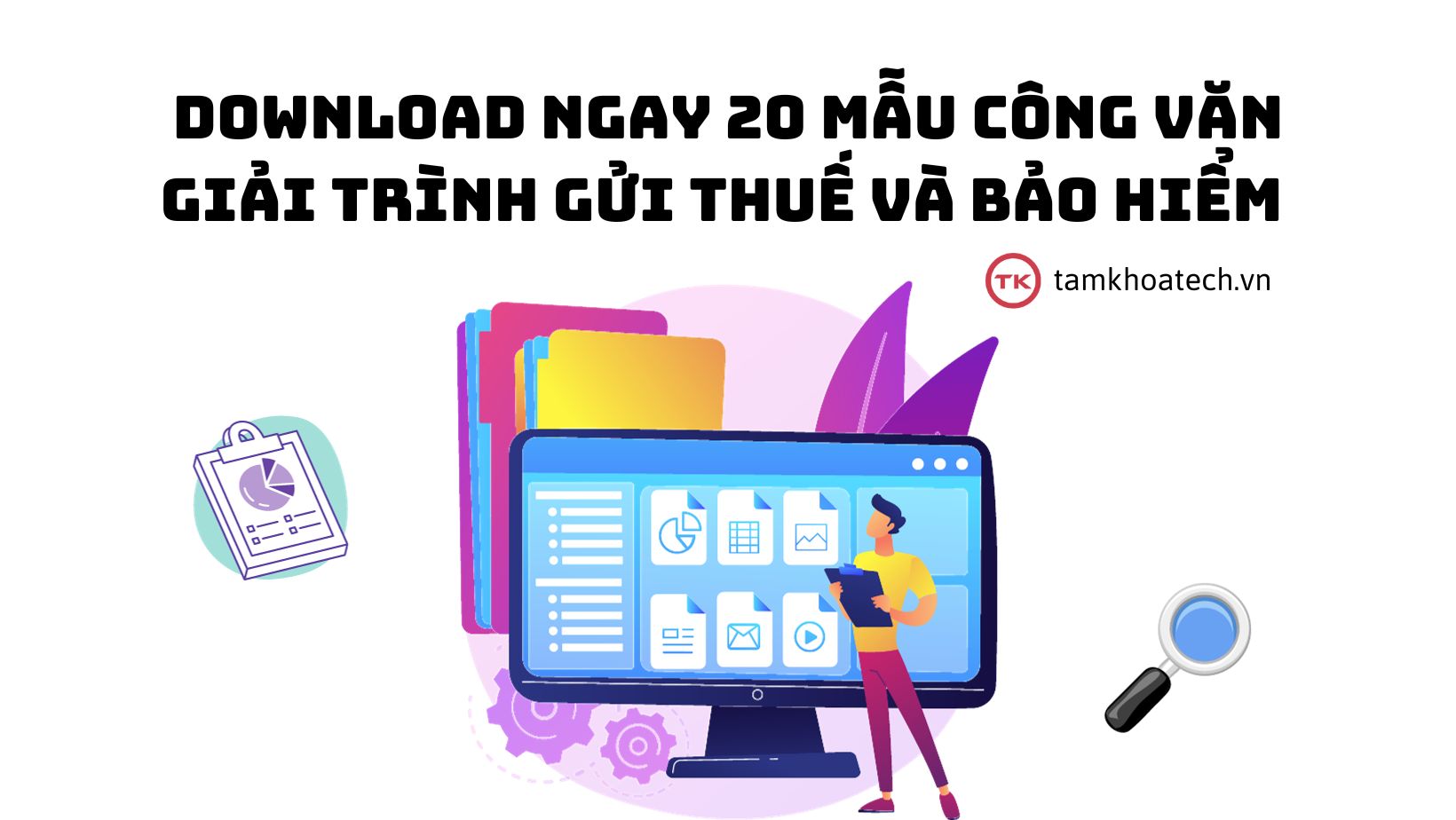 DOWNLOAD ngay 20 mẫu công văn giải trình phổ biến để gửi thuế và bảo ...